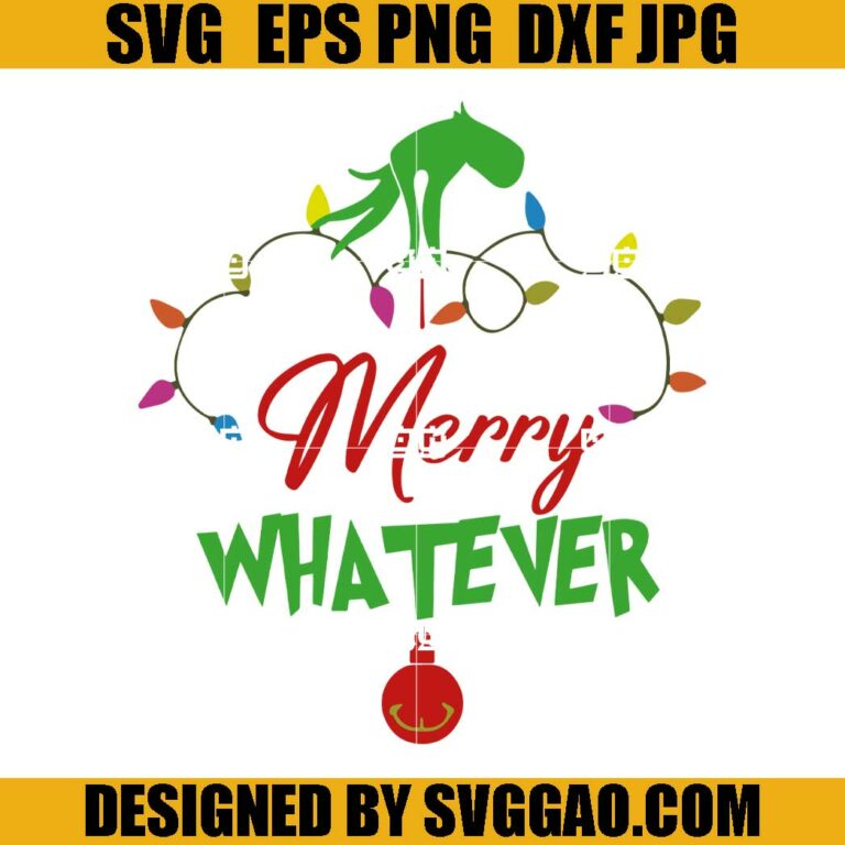 Merry Whatever SVG, Merry Grinchmas SVG, Hand Grinch SVG – SVGGAO