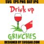 Christmas Drink Up Grinches SVG, Wine The Grinch SVG – SVGGAO