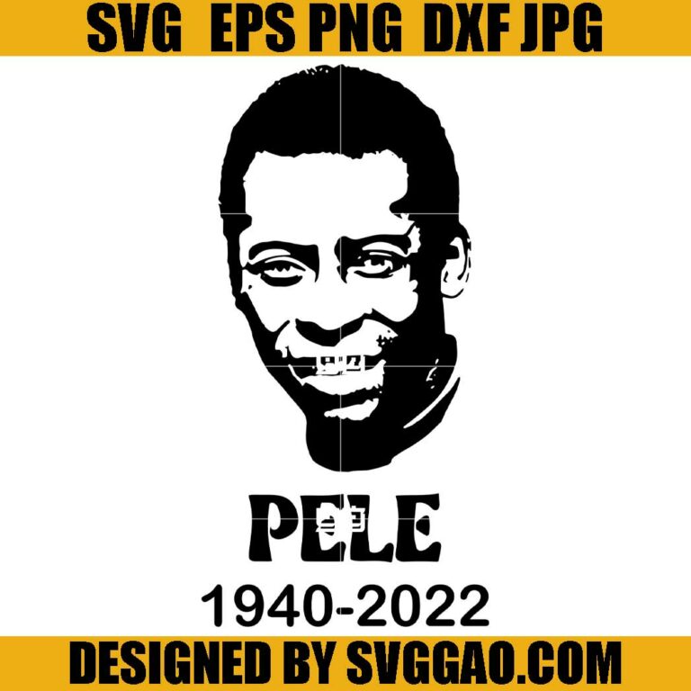 Pelé Rip 1940-2022 SVG, King Of Football SVG, Pele SVG