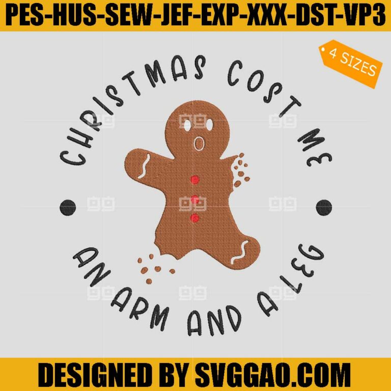 Christmas Cost Me An Arm And A Leg Embroidery Design, Gingerbread Man ...