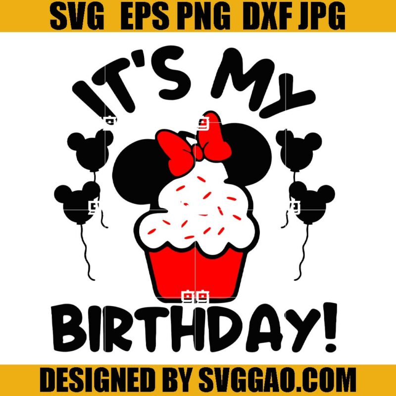 It’s My Birthday SVG, Birthday SVG, Disney Birthday SVG