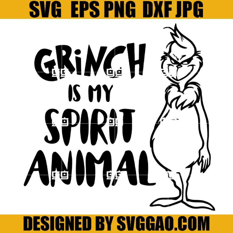 Grinch Is My Spirit Animal SVG, The Grinch SVG, Holiday SVG