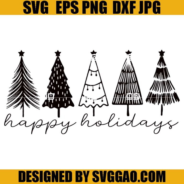 Happy Holidays SVG, Christmas Tree SVG, Xmas Tree SVG – SVGGAO