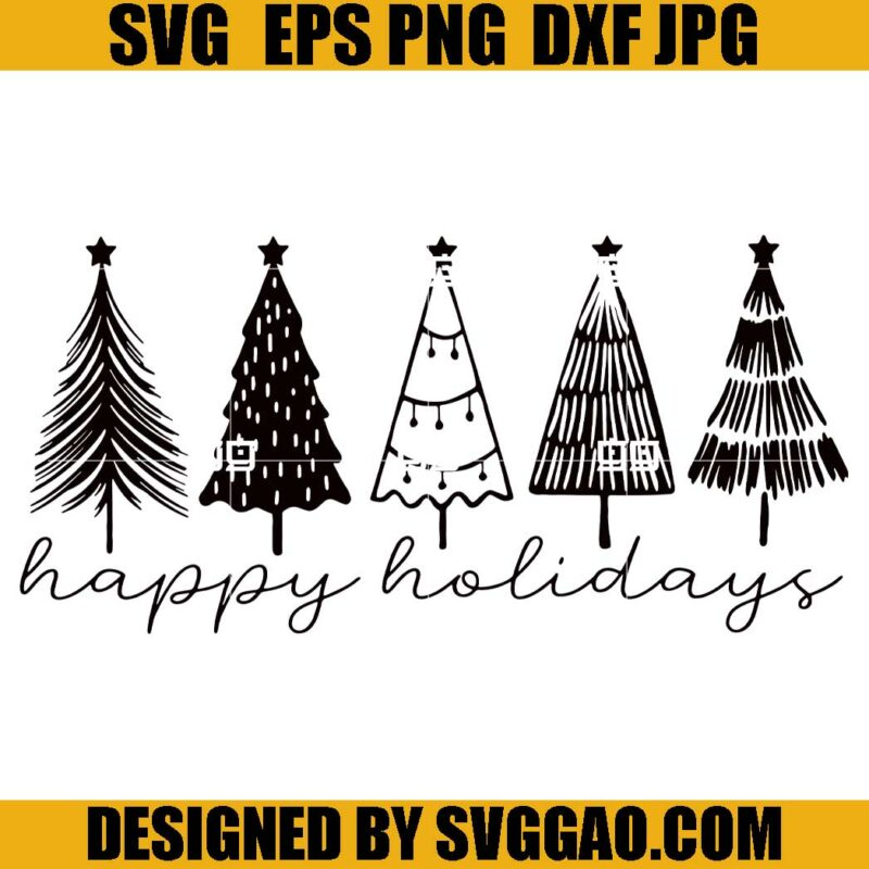 Happy Holidays SVG, Christmas Tree SVG, Xmas Tree SVG