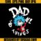 Dad Of All Things SVG, Dr Seuss SVG, Thing Dad SVG