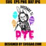 Chucky Prepare SVG, Horror Movie Easter SVG, Chucky Easter SVG