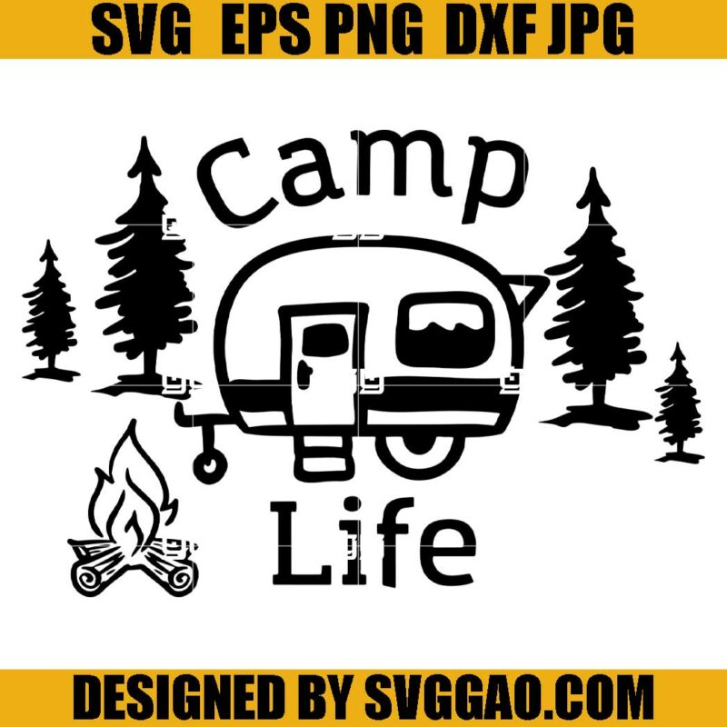Camp Life SVG, Camping SVG, Outside SVG
