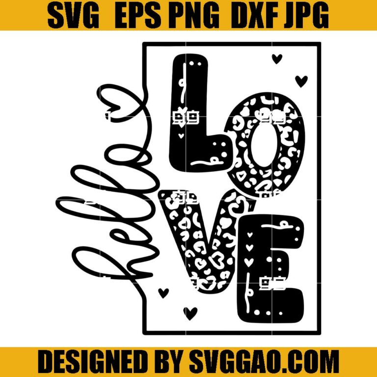 Hello Love SVG, Valentines Day SVG, Leopard Valentine SVG – SVGGAO