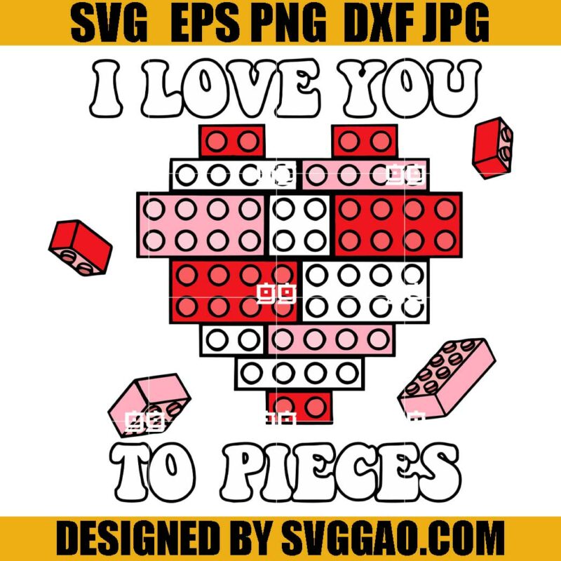 I Love You To Pieces SVG, Happy Valentine Days SVG, Valentine SVG – SVGGAO