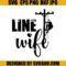 Line Wife SVG, Lineman Electrician SVG, Lineman SVG