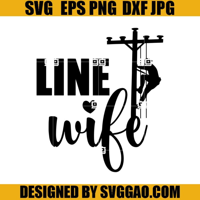 Line Wife SVG, Lineman Electrician SVG, Lineman SVG – SVGGAO