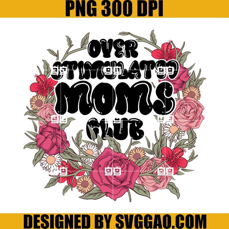 Overstimulated Moms Club PNG, Mama Quotes PNG, Retro Mom SPNG