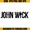 Cast John Wick SVG, Famous People SVG, Hollywood SVG