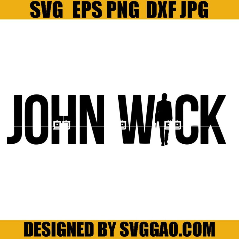 Cast John Wick SVG, Famous People SVG, Hollywood SVG