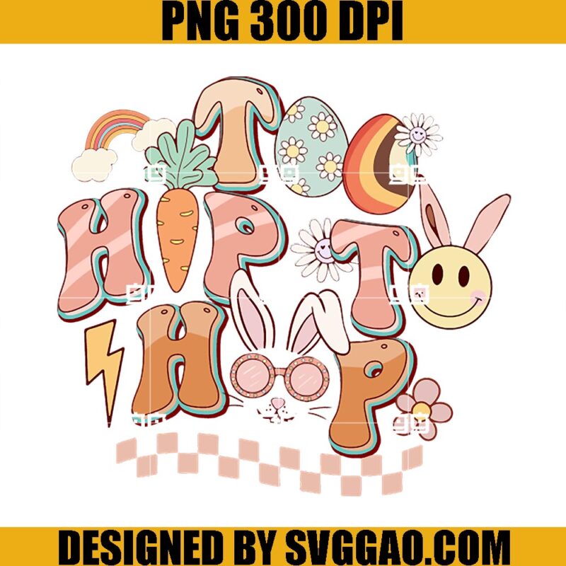 To Hip To Hop PNG, Retro Easter PNG, Groovy Easter PNG – SVGGAO