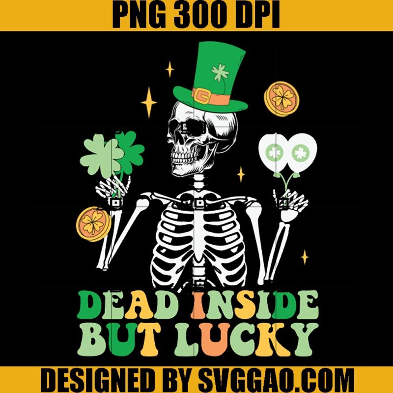 Dead Inside But Lucky PNG, Happy St Patrick Day PNG, Leprechaun ...
