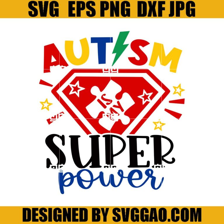 Autism Is My Supper Superpower SVG, Autism Awareness SVG, Autism SVG