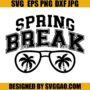 Spring Break 2023 SVG, Spring Break SVG