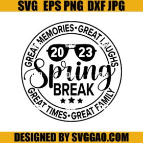 Spring Break 2023 SVG, Spring Break SVG