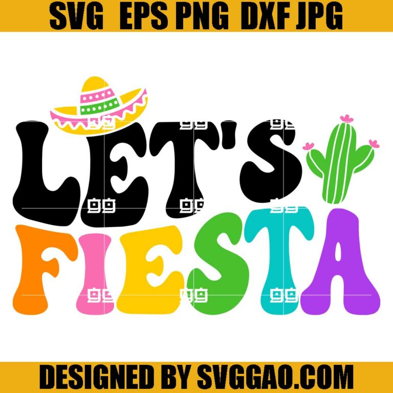 Let’s Fiesta SVG, Cactus Cinco de Mayo SVG, Mexican SVG – SVGGAO