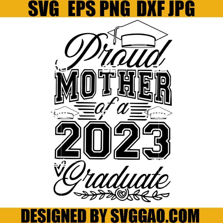 Proud Mother Of A Gaduate SVG, Graduation Mom SVG, Mother Day SVG