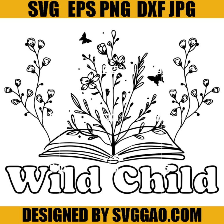 Wild Child SVG, Flower And Book SVG, Wildflower SVG
