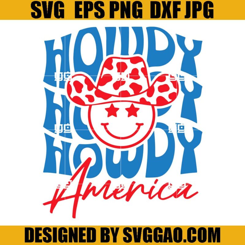 Howdy America SVG, 4th Of July SVG, Howdy Smile Flag Us SVG – SVGGAO