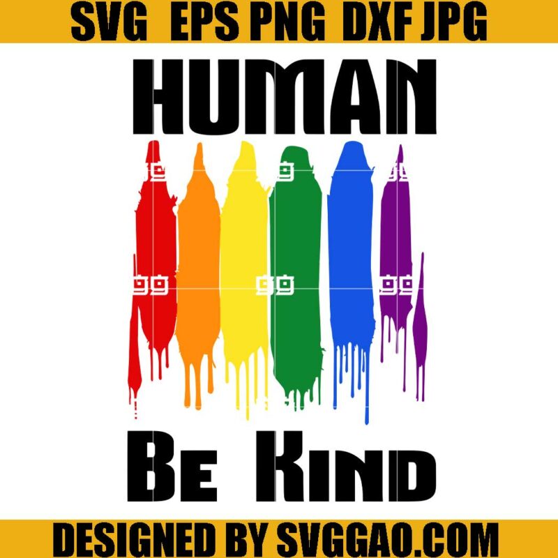 HUMAN Be Kind LGBT Flag SVG, Gay Pride Month Transgender Rainbow ...