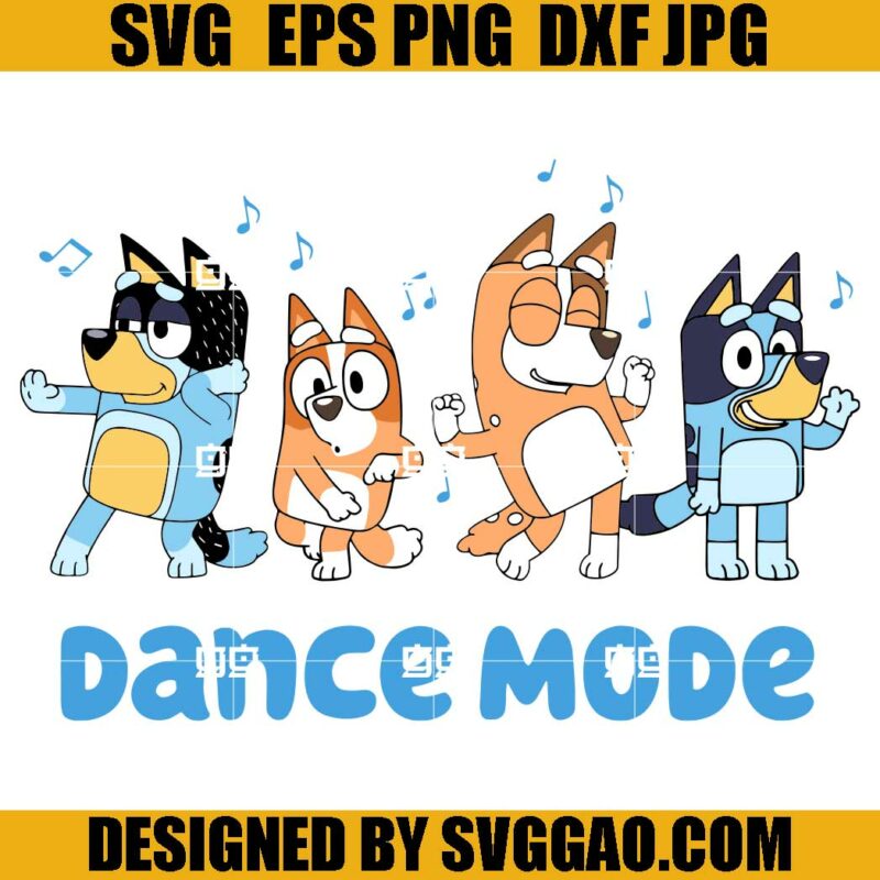 Bluey Dance Mode SVG, Bluey Birthday SVG, Bluey Family SVG, Funny Bluey ...