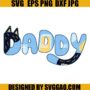 Bluey Dad SVG, Bluey Daddy SVG, Rad Dad SVG