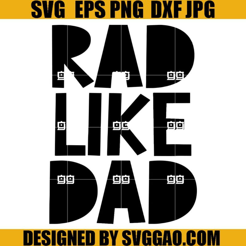 Rad Like Dad SVG, Baby Toddler SVG, Father's Day SVG