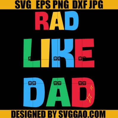 Rad Like Dad SVG, Toddler SVG, Rad Dad SVG