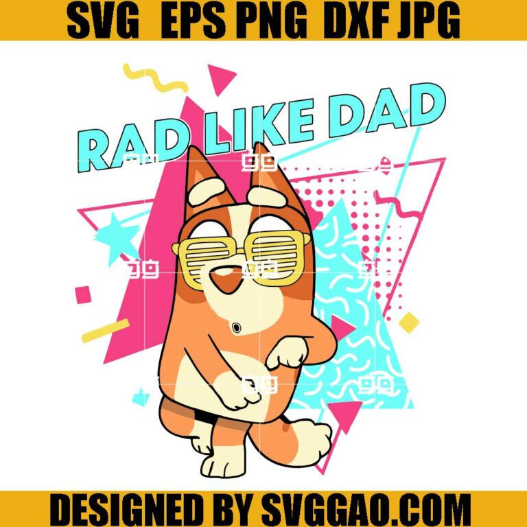 Rad Dad Bluey SVG, Rad Like Dad SVG, Bluey Bandit SVG