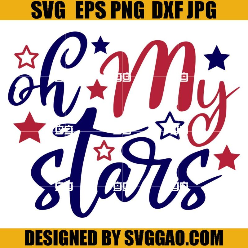 Oh My Stars SVG, Fourth Of July SVG, United States SVG – SVGGAO