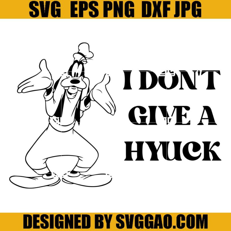 I Don’t Give A Hyuck SVG, Disney Goofy SVG, Goofy SVG – SVGGAO I Don’t Give A Hyuck SVG, Disney Goofy SVG, Goofy SVG – SVGGAO