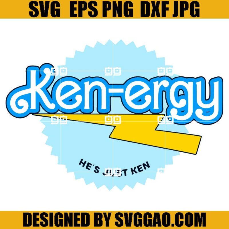 Ken-ergy Hes Just Ken SVG, Greta Gerwig SVG