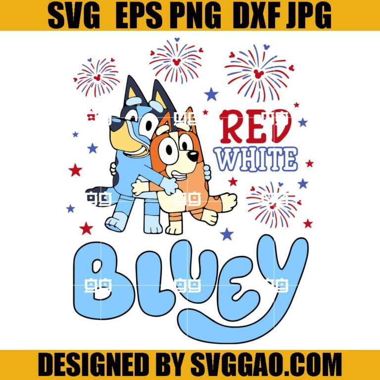Red White Bluey Fireworks SVG, Bluey Family 4th Of July SVG, Bluey July ...