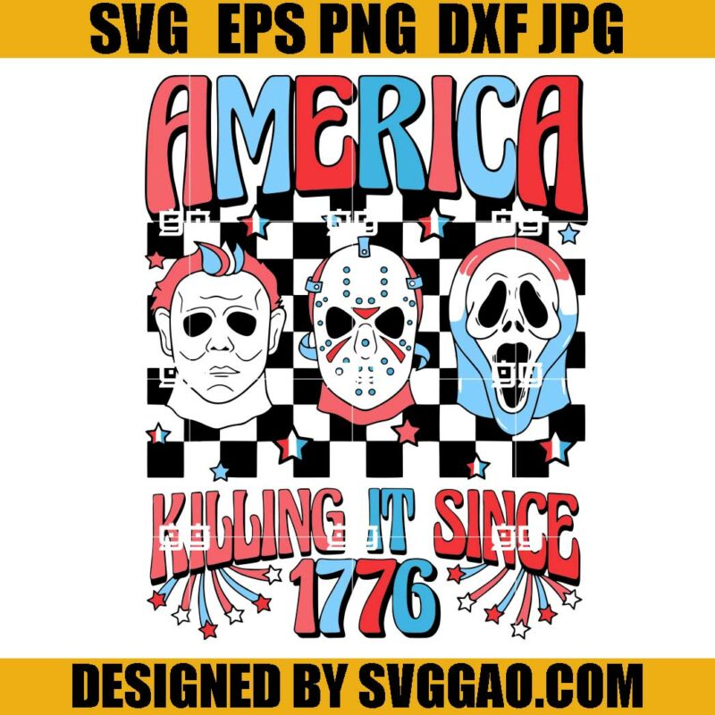 America Killing It Since 1776 SVG, Halloween July 4th SVG, Horror ...