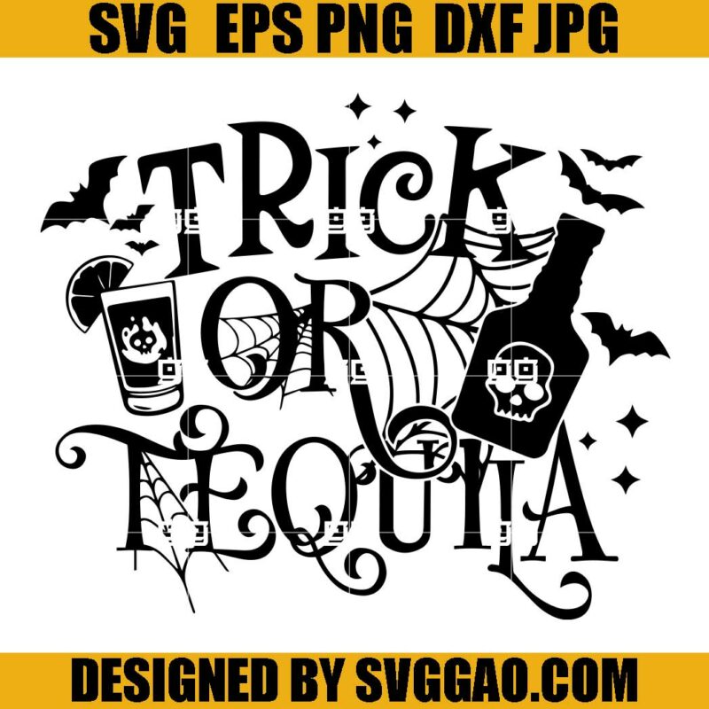 Trick Or Tequila SVG, Trick Or Treat SVG, Halloween SVG – SVGGAO