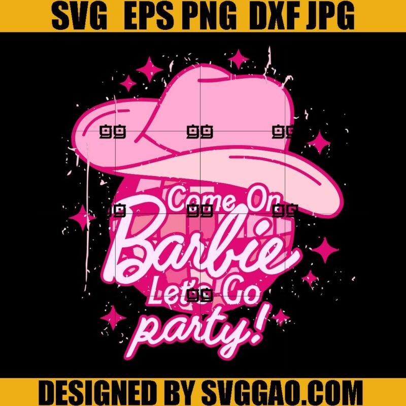 Disco Ball Barbie SVG, Come On Let's Go Party Girl SVG, Barbie Movie ...
