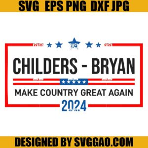 Childers Bryan 2024 SVG, Make Country Great Again SVG, Country Music SVG
