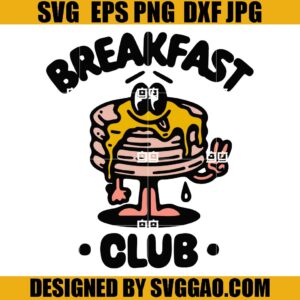 Breakfast Club SVG, Funny Breakfast Club SVG