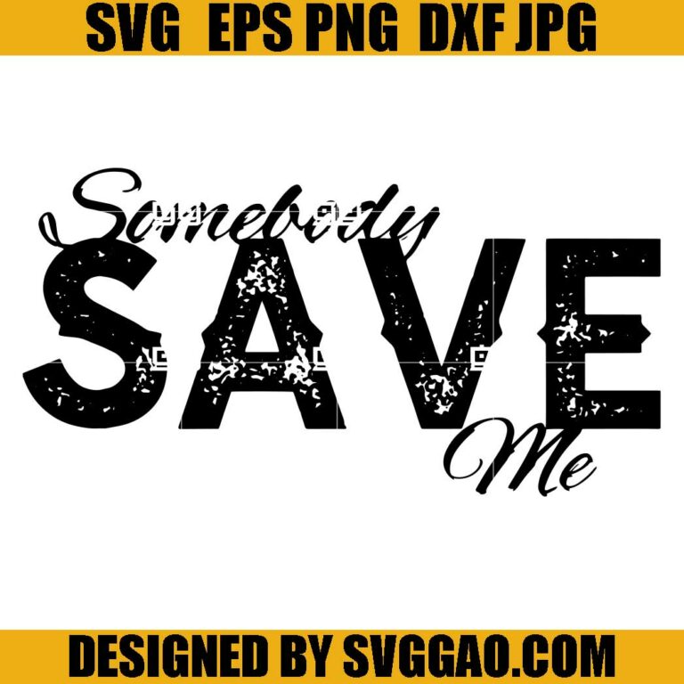 Somebody Save Me SVG, Save Me Country Music Jelly Roll SVG, Jelly Roll ...
