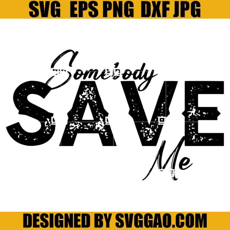 Jelly Roll Save Me SVG, Western SVG, Somebody Save Me SVG