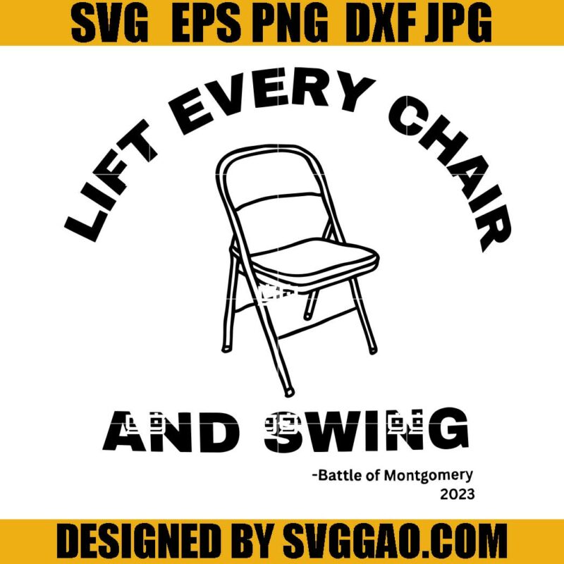 Lift Every Chair And Swing SVG, Alabama Montgomery Brawl SVG, Folding ...