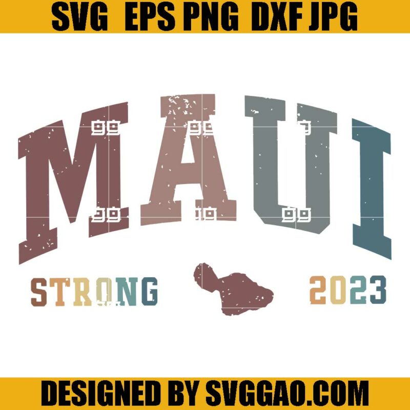 Maui Strong 2023 SVG, Pray For Maui Hawaii Strong SVG, Lahaina Fires ...