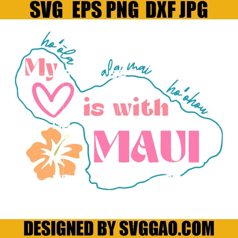 My Is With Maui SVG, Maui Strong SVG, Pray For Hawaii SVG – SVGGAO