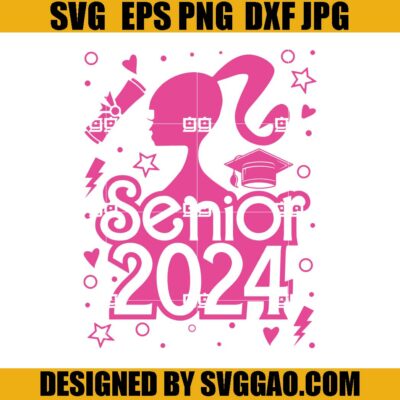 Barbie Senior 2024 SVG, Barbie Class Of 2024 SVG, Barbie Graduation SVG