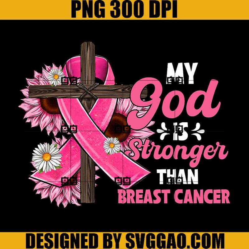My God Is Stronger Than Breast Cancer PNG, Christian Sunflower PNG ...