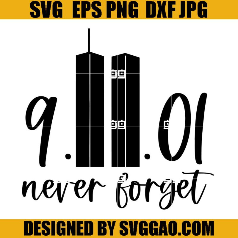 September 11 SVG, Never Forget SVG, Never Forget 9 11 Twin Towers SVG
